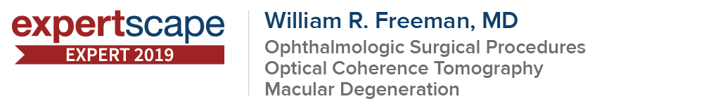 William R. Freeman | Faculty | Shiley Eye Institute | UC San Diego